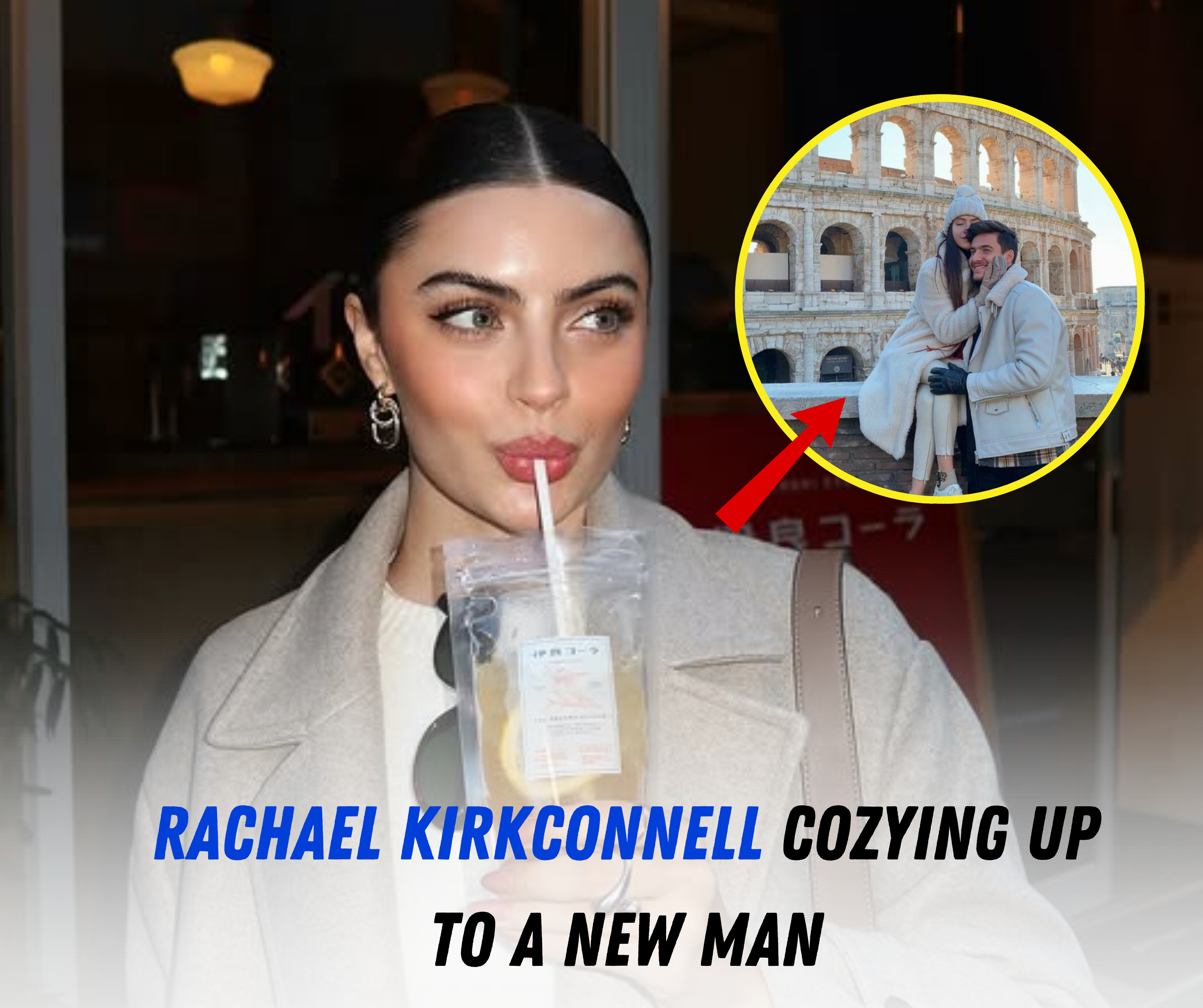 Spotted! Rachael Kirkconnell Cozying Up to a New Man—Who Is He? – Daily ...
