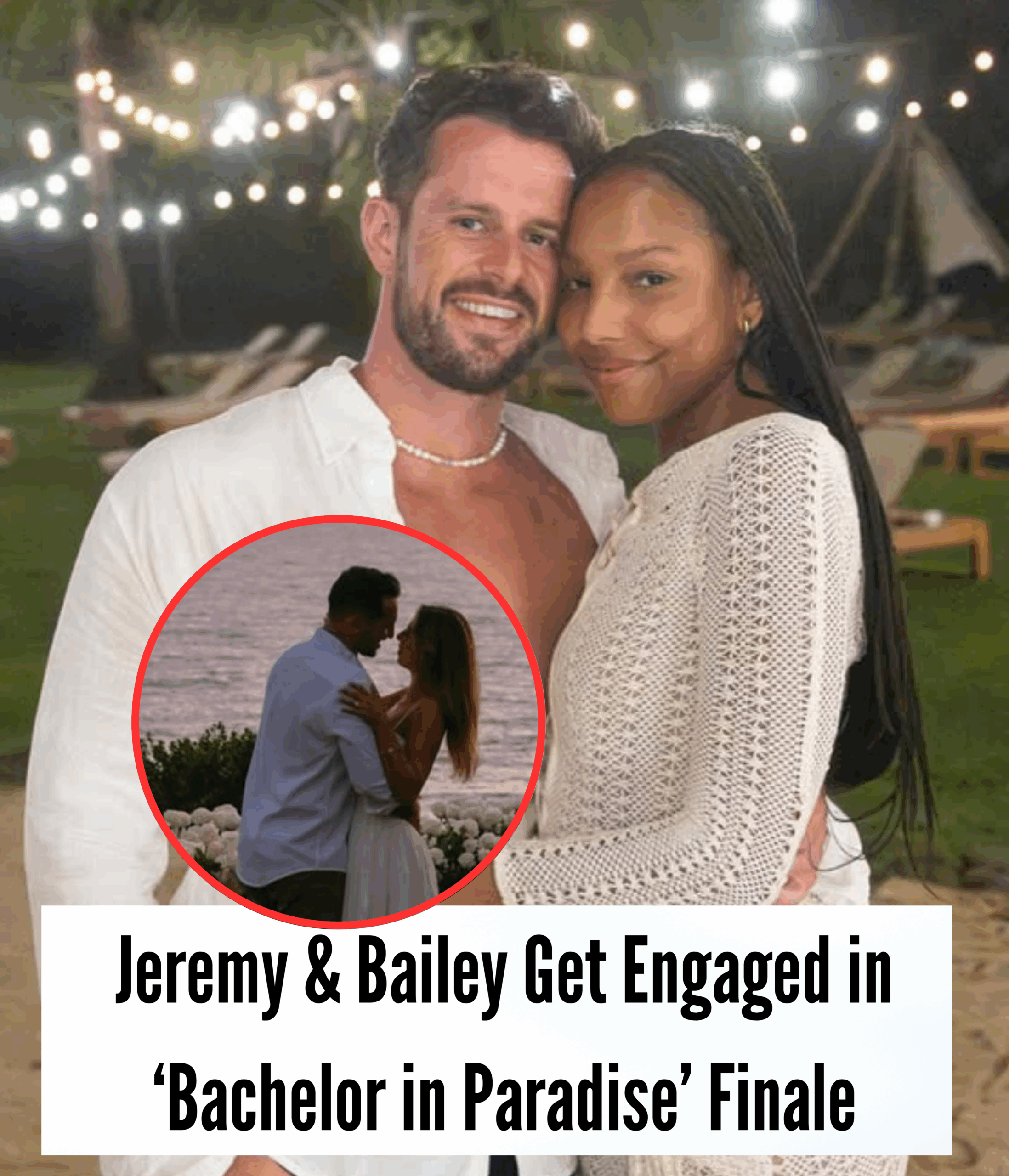Shocking Twist! Jeremy & Bailey Get Engaged in ‘Bachelor in Paradise ...